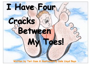 I Have Four Cracks Between My Toes! – Teri Case